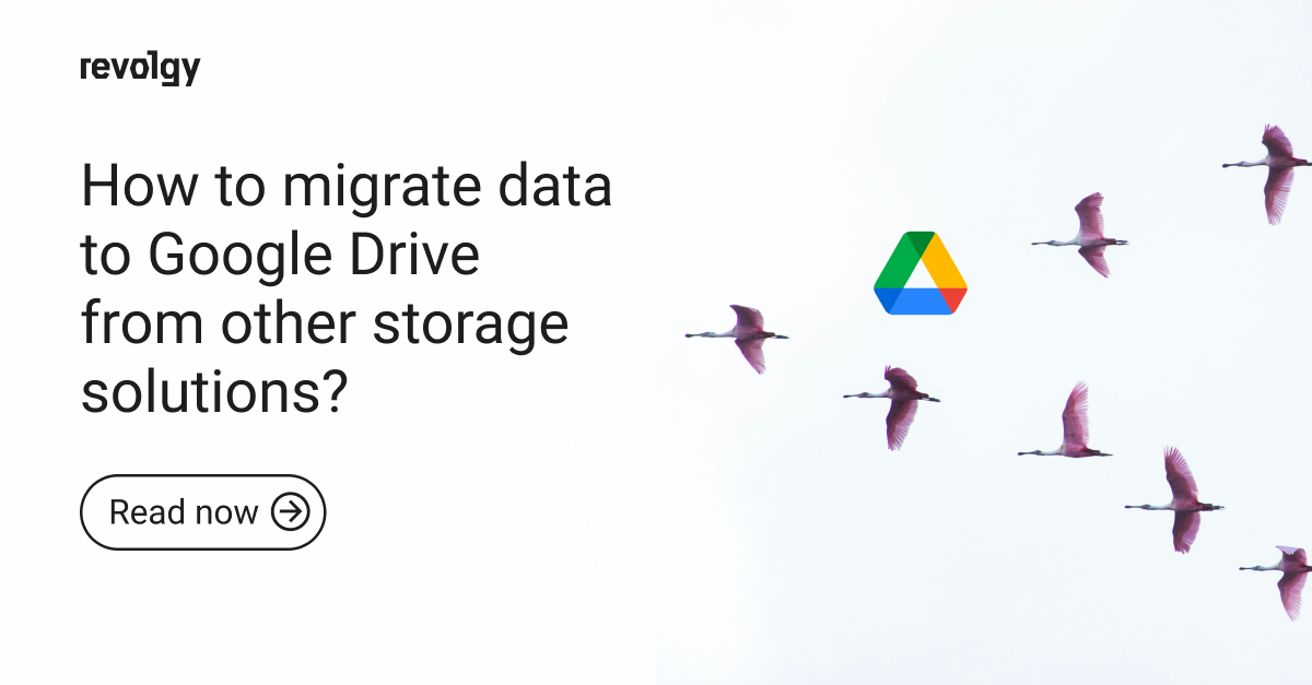 How to migrate data to Google Drive from other storage solutions?